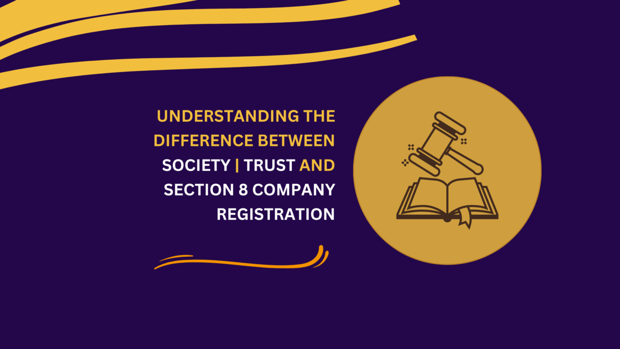 Society vs Trust vs Section 8 Company Registration in India